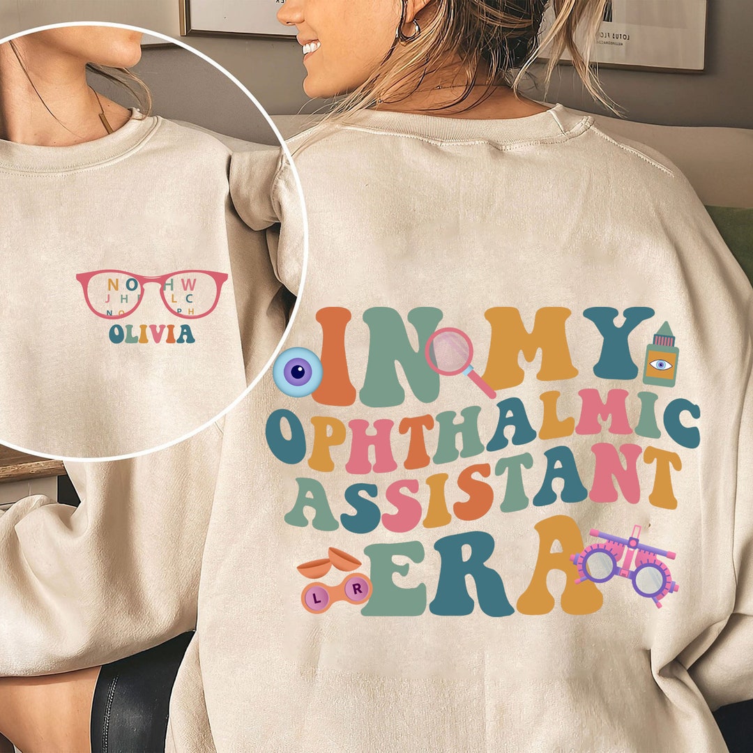 Custom in My Ophthalmic Assistant Era Shirt, Personalized Ophthalmic ...