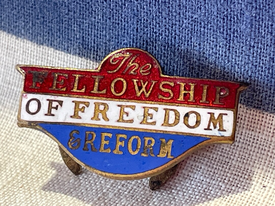 A Vintage Enamel the Fellowship of Freedom & Reform Badge by Fattorini ...