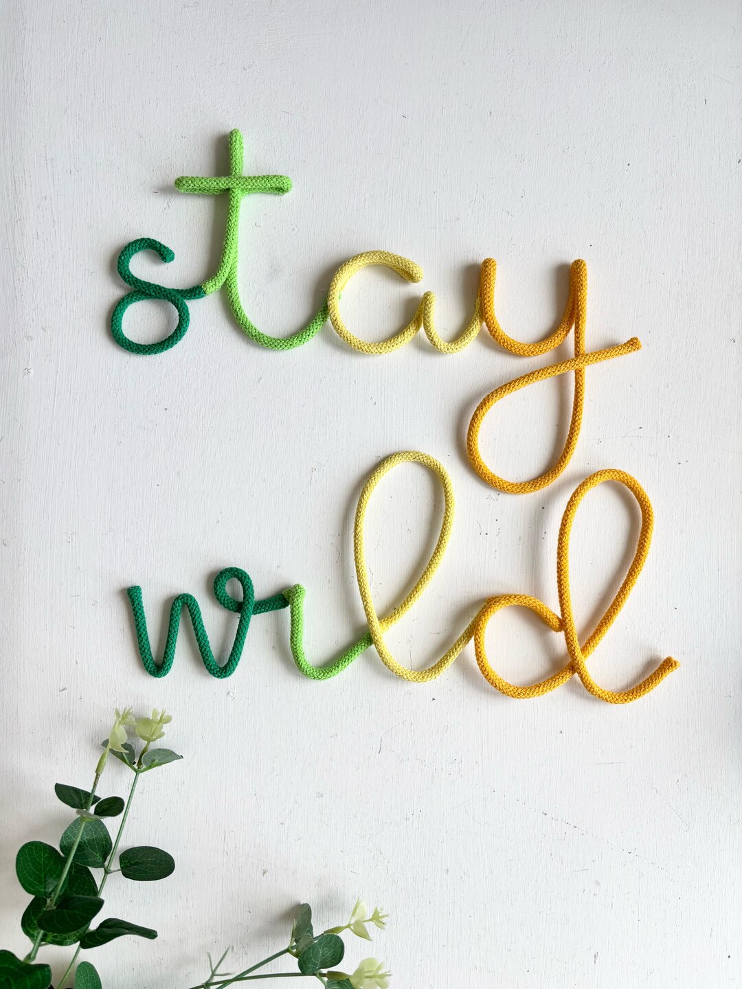 Stay Wild Sign – Custom Word Art in Green & Yellow – Handmade Wall ...
