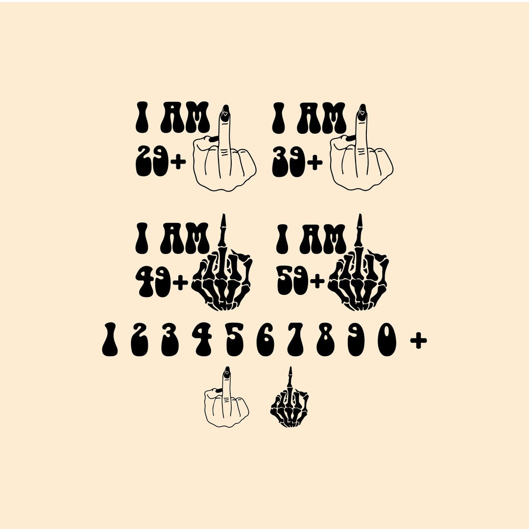 I Am 39 Plus Middle Finger Svg, Customizable Age Middle Finger Png, I ...