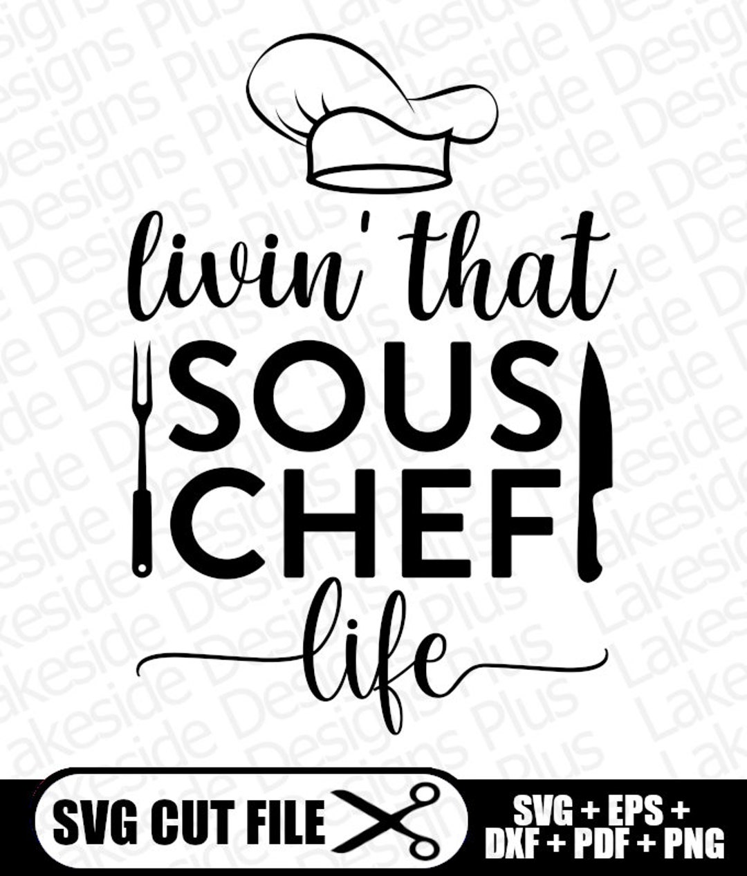Livin' That Sous Chef Life SVG, Sous Chef SVG, Sous Chef Shirt Png ...
