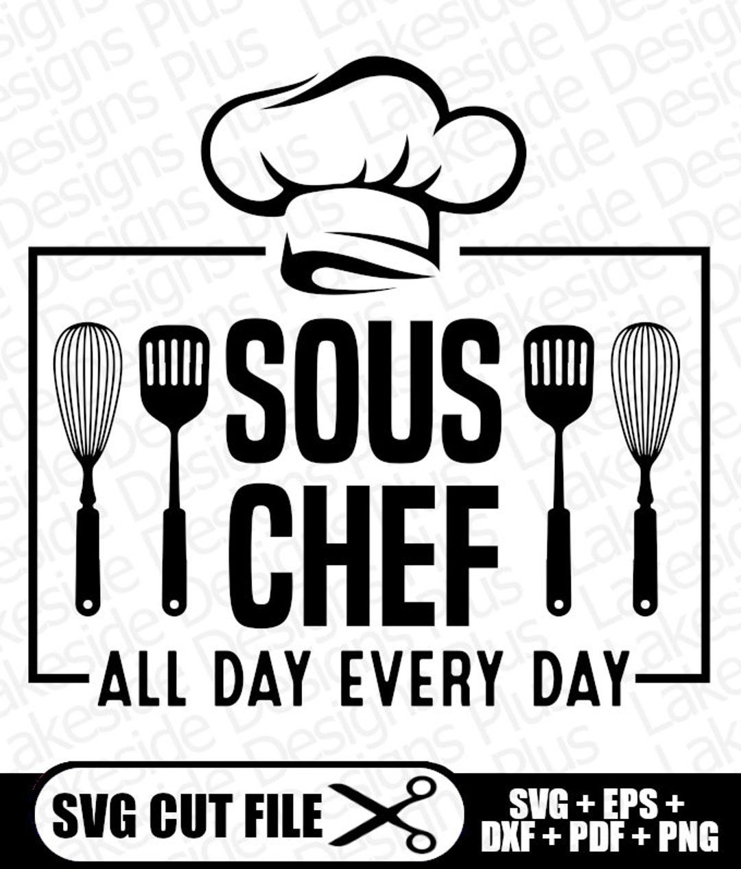 Sous Chef All Day Every Day SVG, Sous Chef SVG, Sous Chef Shirt Png ...