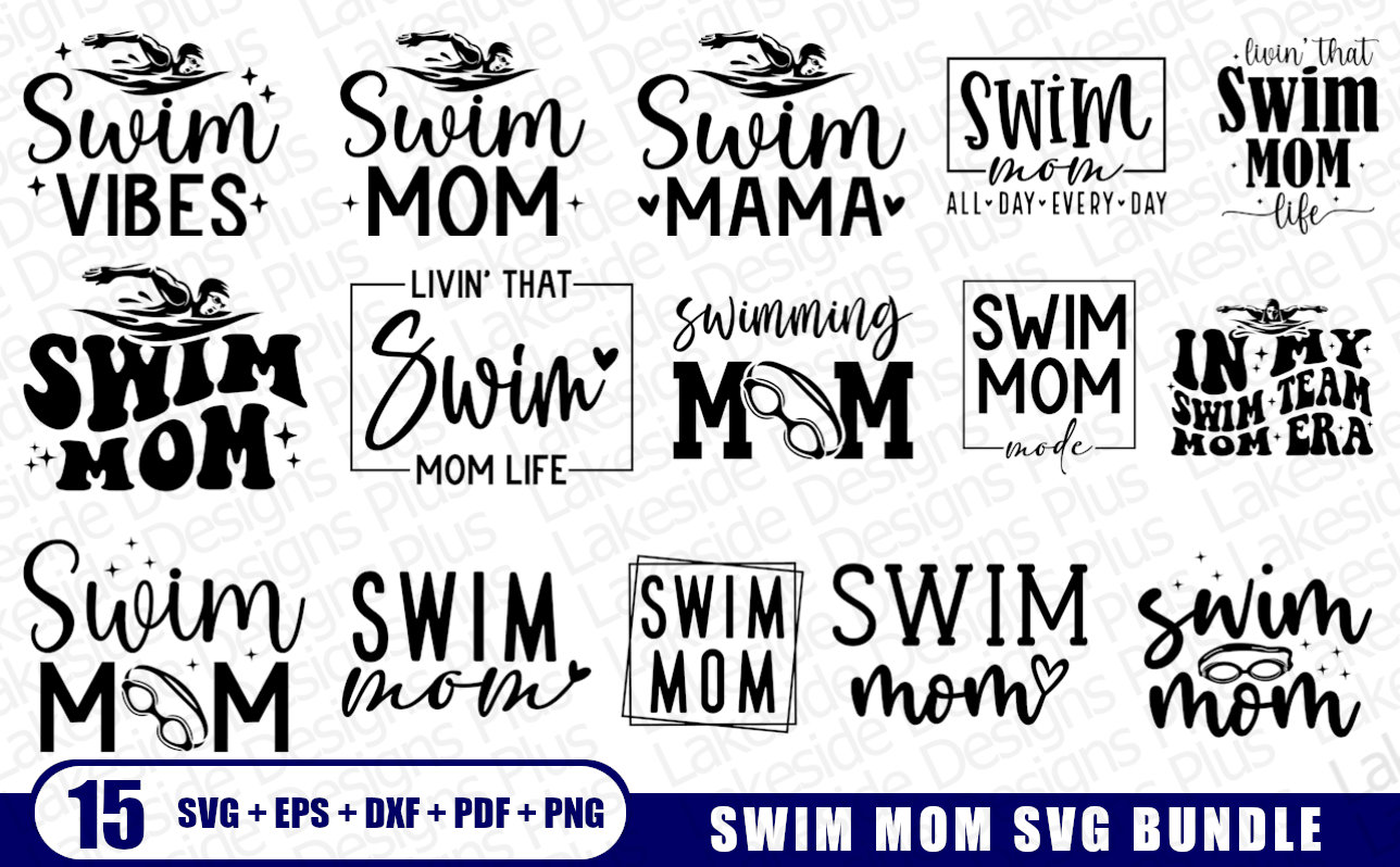 Swim Mom SVG 15 Pack, Swimming Svg, Swim Mom Shirt Svg Png Dxf, Cricut ...