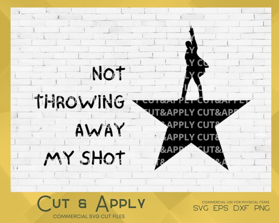 Hamilton SVG - My Shot SVG - Hamilton Musical SVG File - Broadway - Alexander - Alexander ...