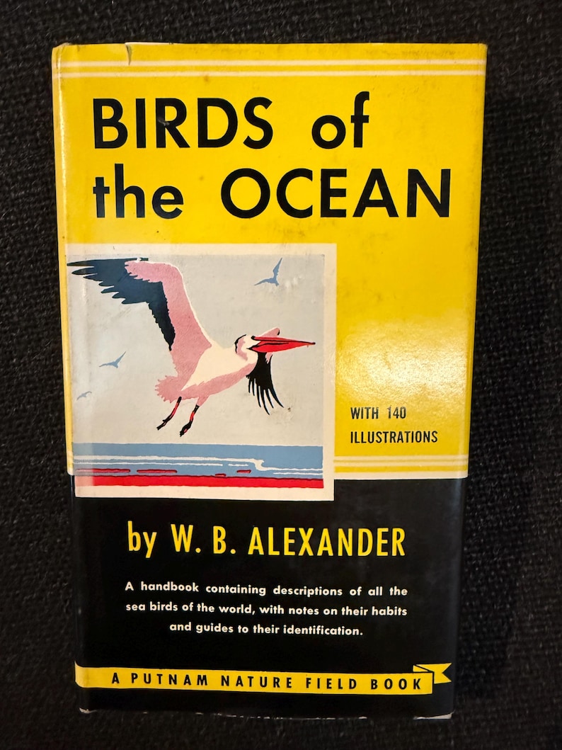 BIRDS of the OCEAN. by W.B. Alexander. A Putnam Nature Field Book. 1963 ...