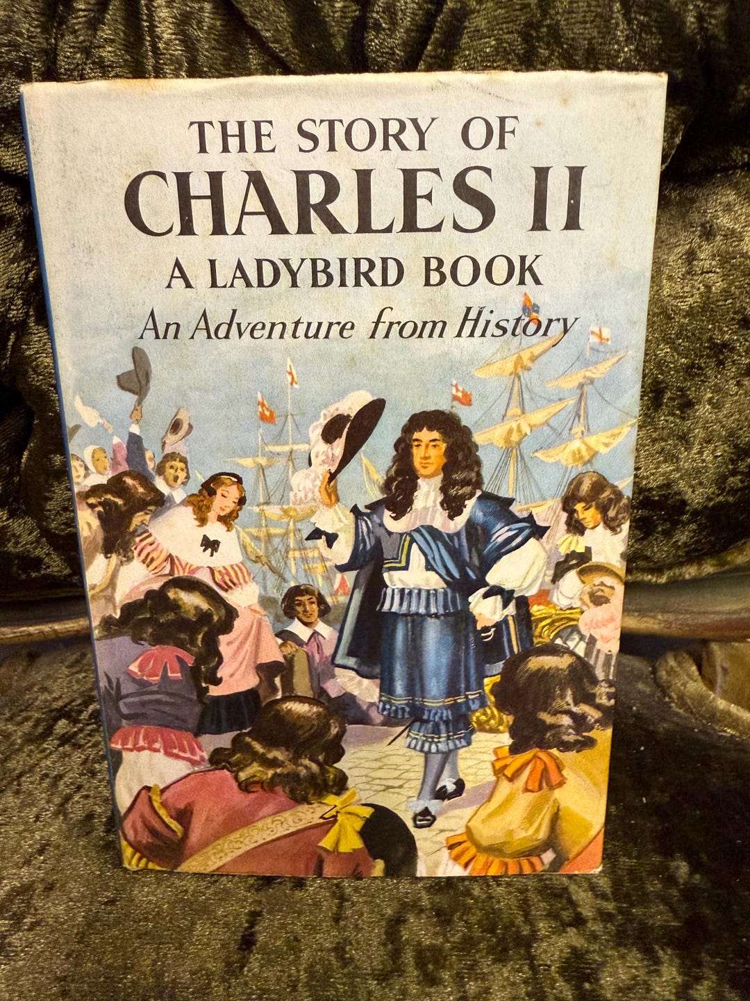 The Story of CHARLES II. A Ladybird Book. an Adventure From History. A ...