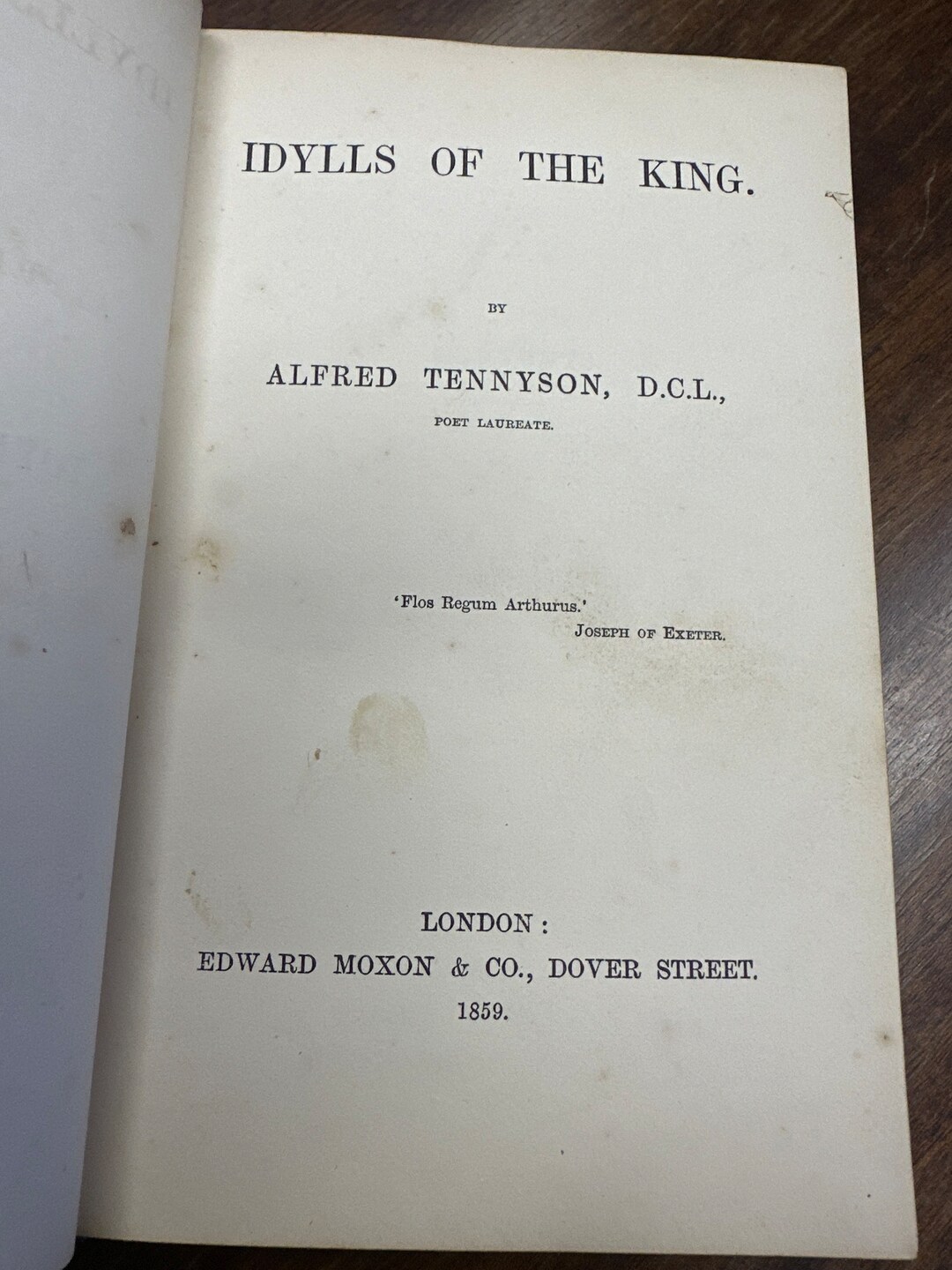 Idylls of the King Tennyson, Alfred Published by Edward Moxon, London ...
