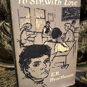 To Sir, With Love by E.R. Braithwaite. 1st Edition. 1959. A Fabulous ...