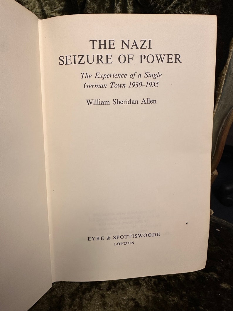 The Nazi Seizure of Power. the Experience of a Single German Town 1930 ...