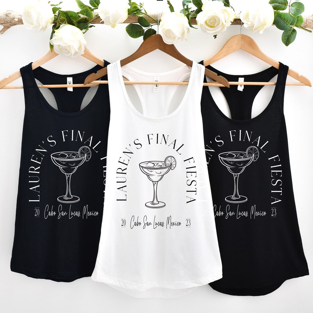 Fiesta Bachelorette Tank Tops Final Fiesta Margarita Tank Tops Mexico ...