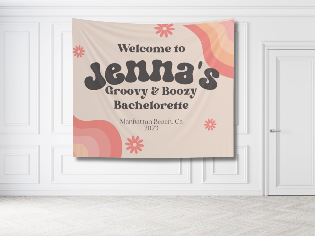Custom Welcome Sign for Groovy & Boozy Bachelorette Party Fabric Photo ...