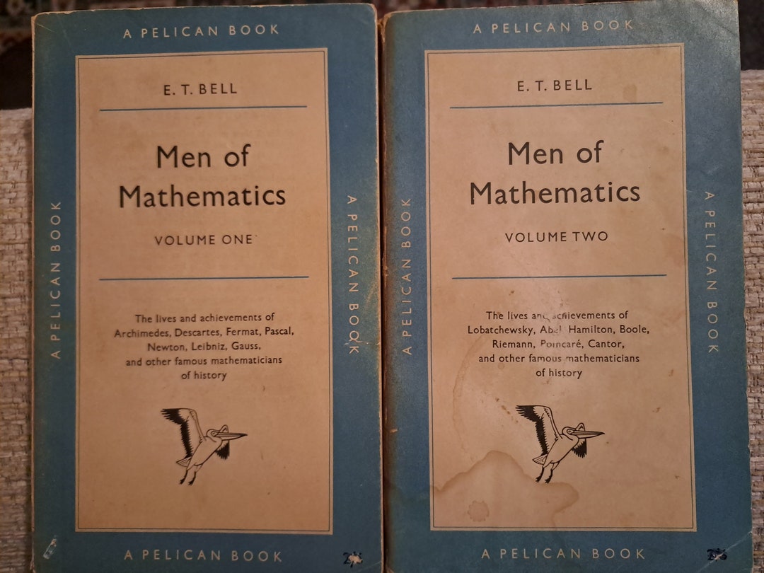2 Vintage Books - Men of Mathematics Volumes 1 and 2 by E T Bell ...