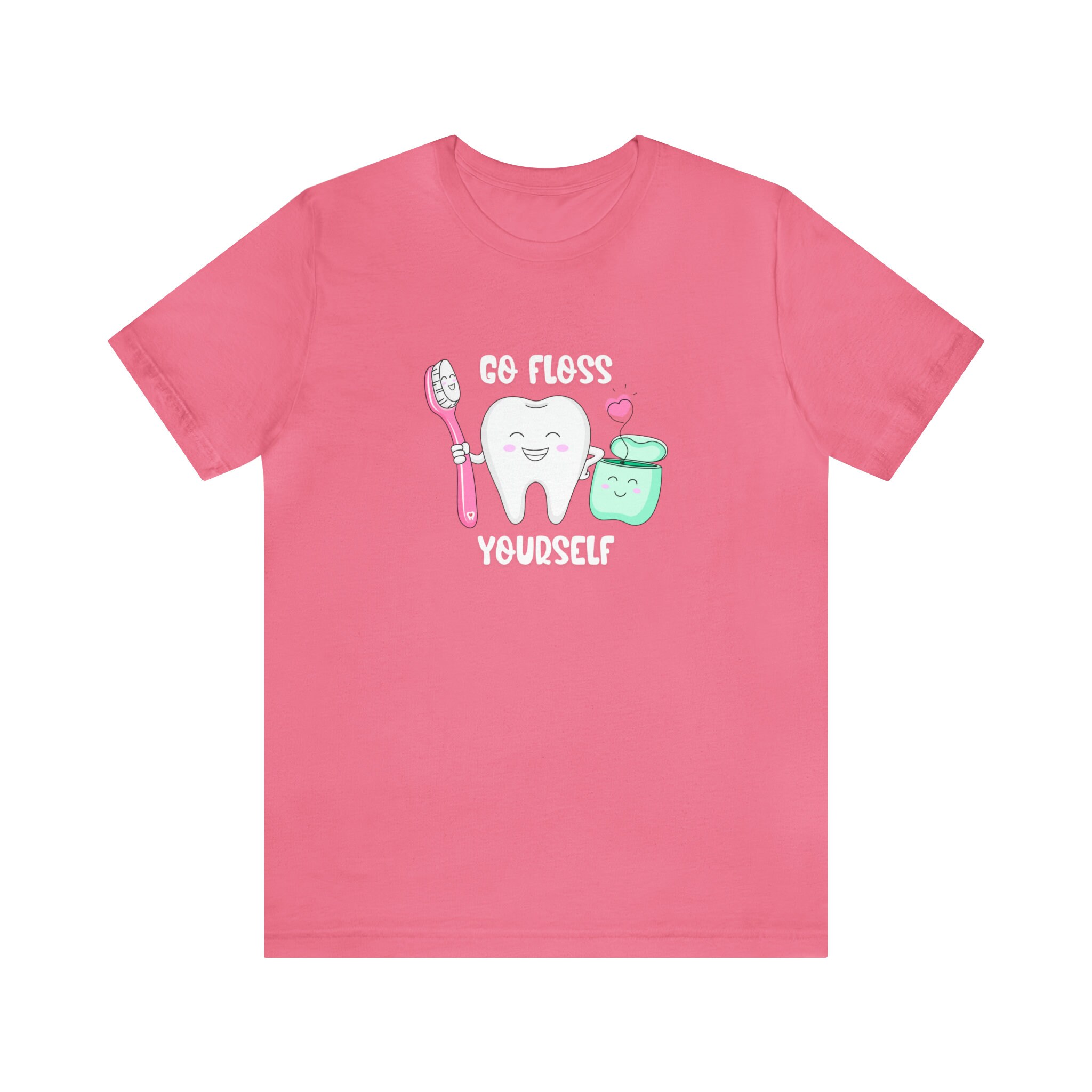 Go Floss Yourself Funny Dental Industry Humor Tees, Dental Hygienist ...