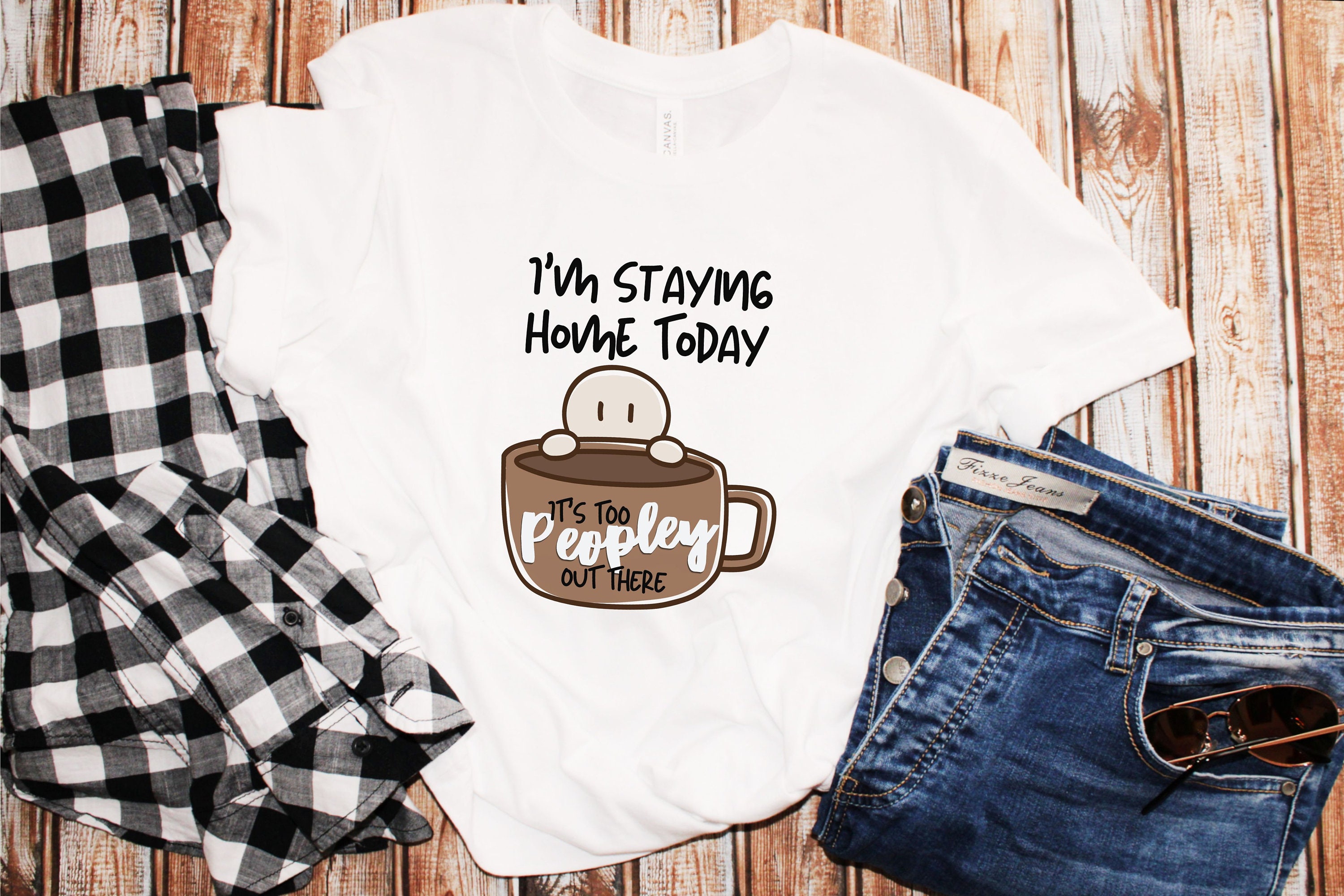 Staying Home Too Peopley Out There Way Too Peopley Outside - Etsy