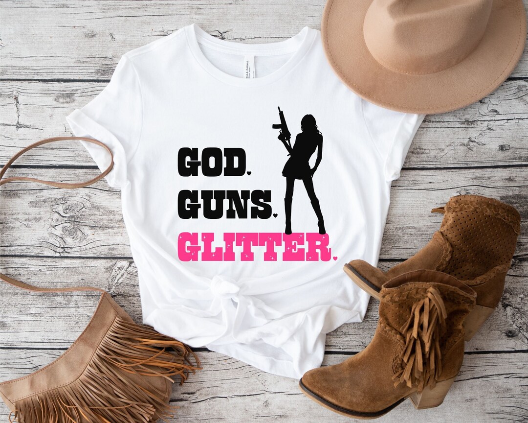 God, Guns, Glitter Women Shooter Gun Range Tees, Patriotic Shirts USA ...
