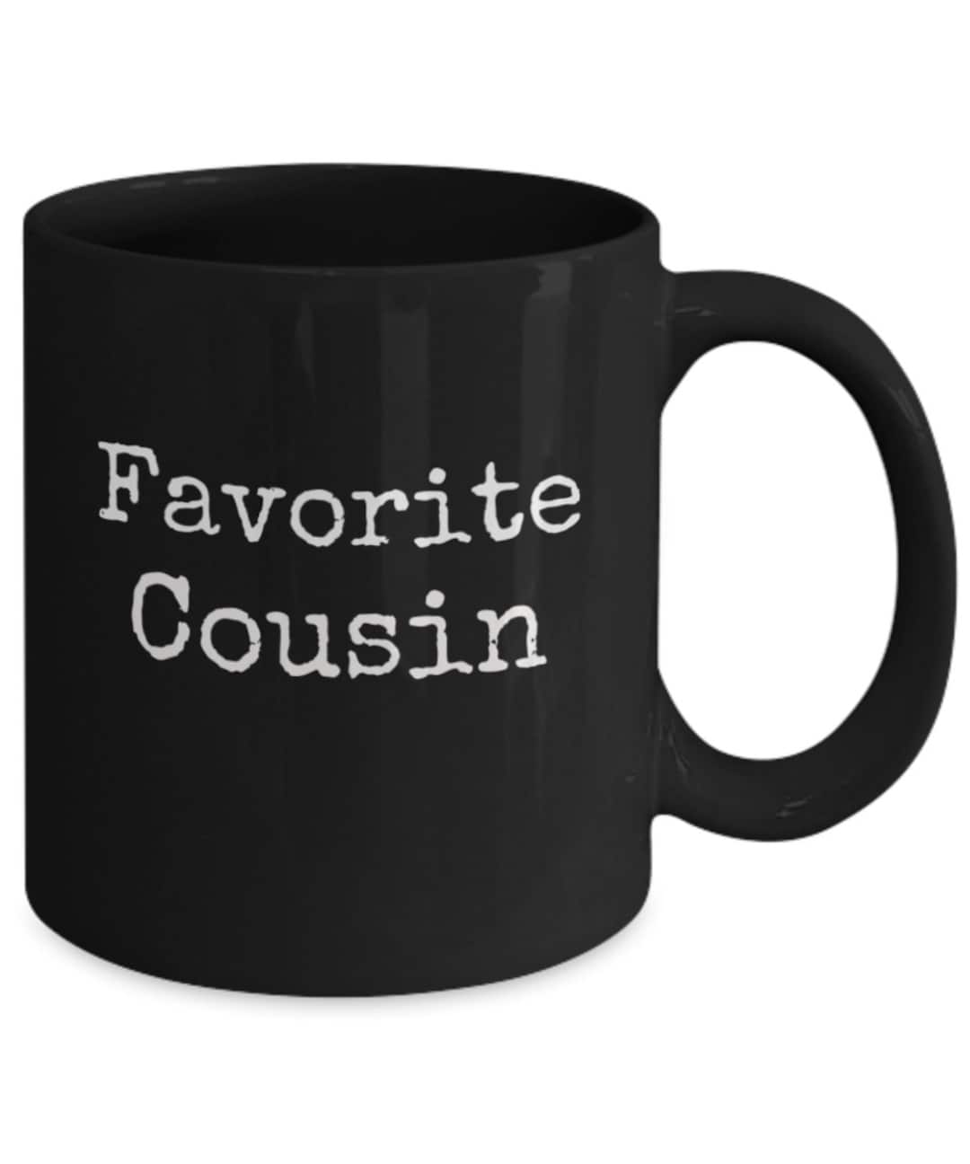 Cousin Mug Cousin Coffee Mug Cousin Travel Coffee Mug to My - Etsy