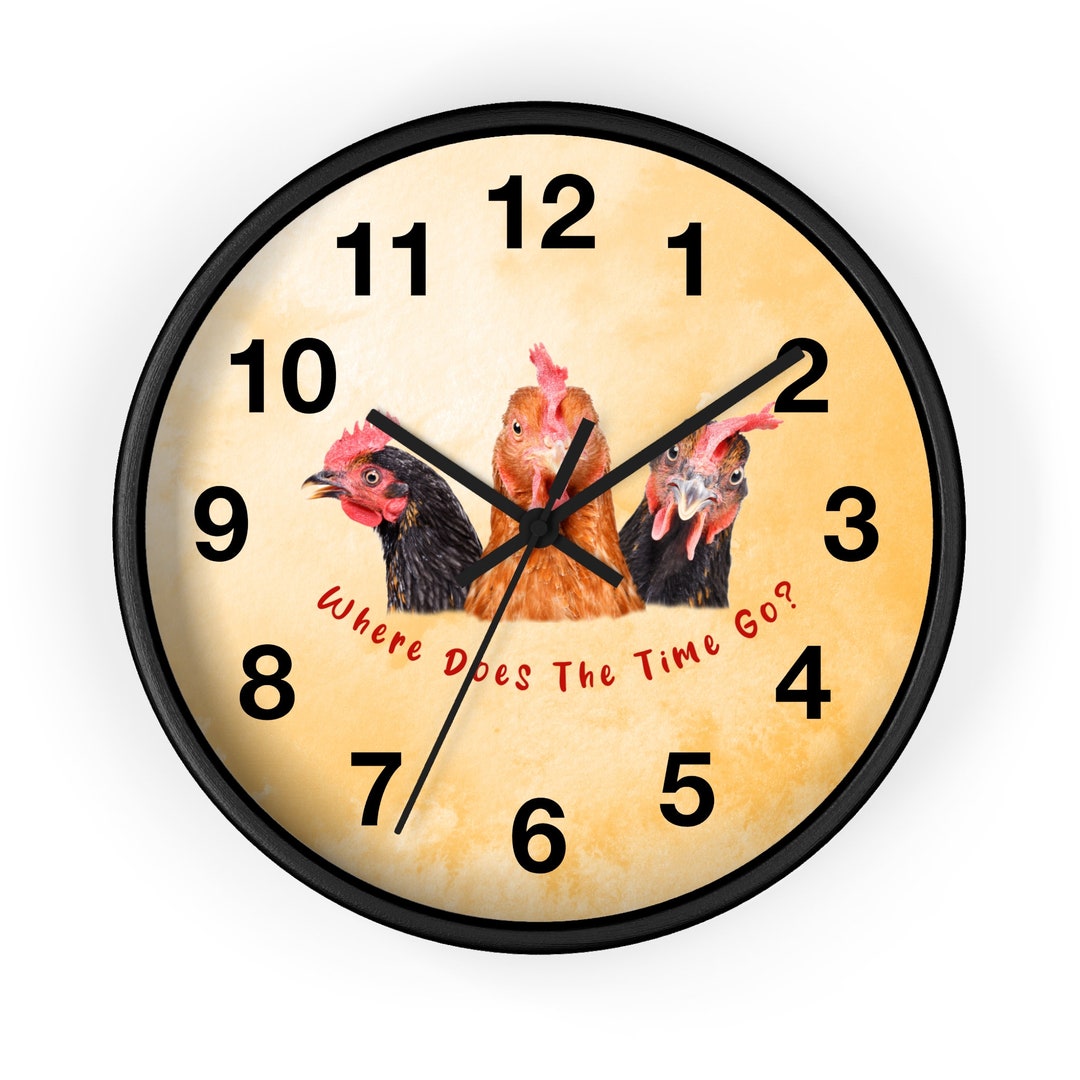 Where Does the Time Go? Chickens 10" Wall Clock, Fun Country Chickens ...