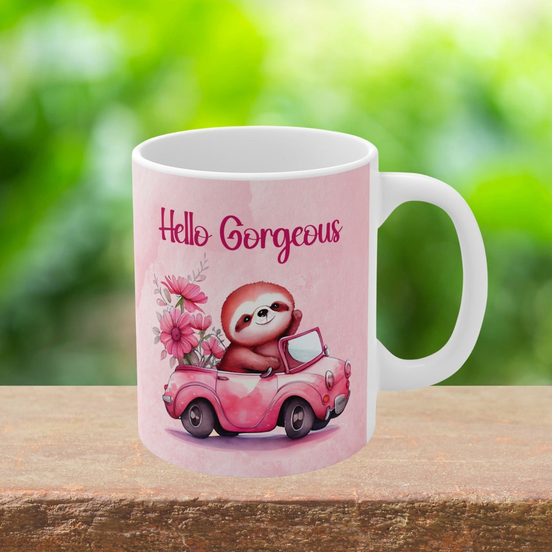 Hello Gorgeous Waving Sloth Coffee Mug, Sloth Coffee Mugs for Women ...