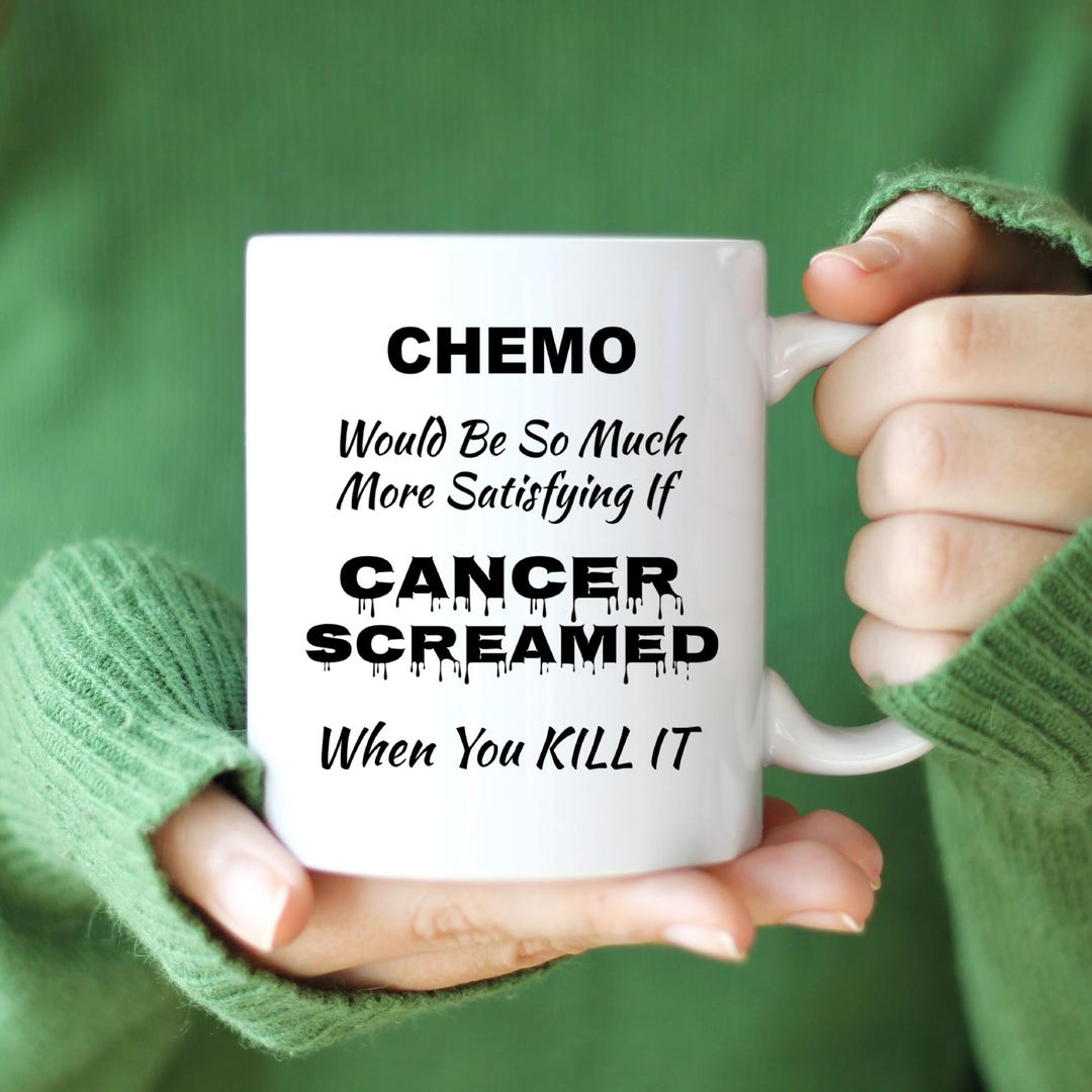 If Cancer Screamed When You Kill It, Gifts for Cancer Patients Women ...