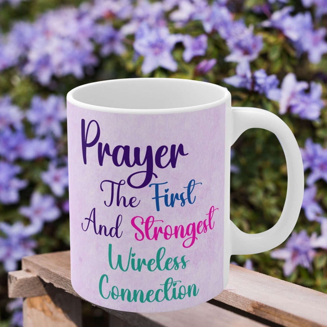 Prayer the First and Strongest Wireless Connection Coffee Mug, Prayer ...