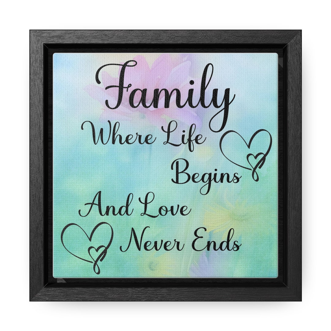 Family Where Life Begins and Love Never Ends Wall Art, Family Gallery ...