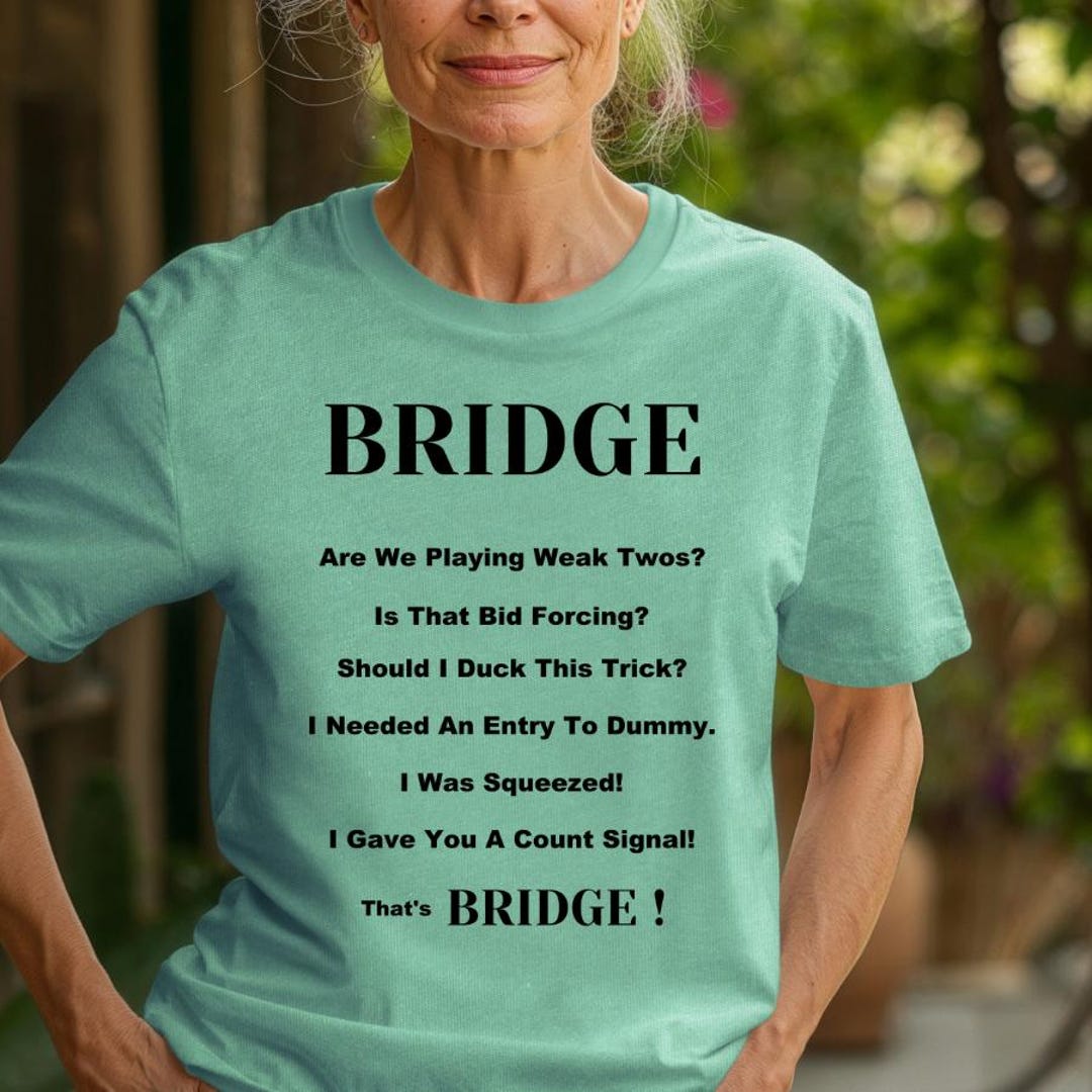 Ultimate Bridge Player's Tee - Bridge Phrases Tshirt, Fun Shirt for ...
