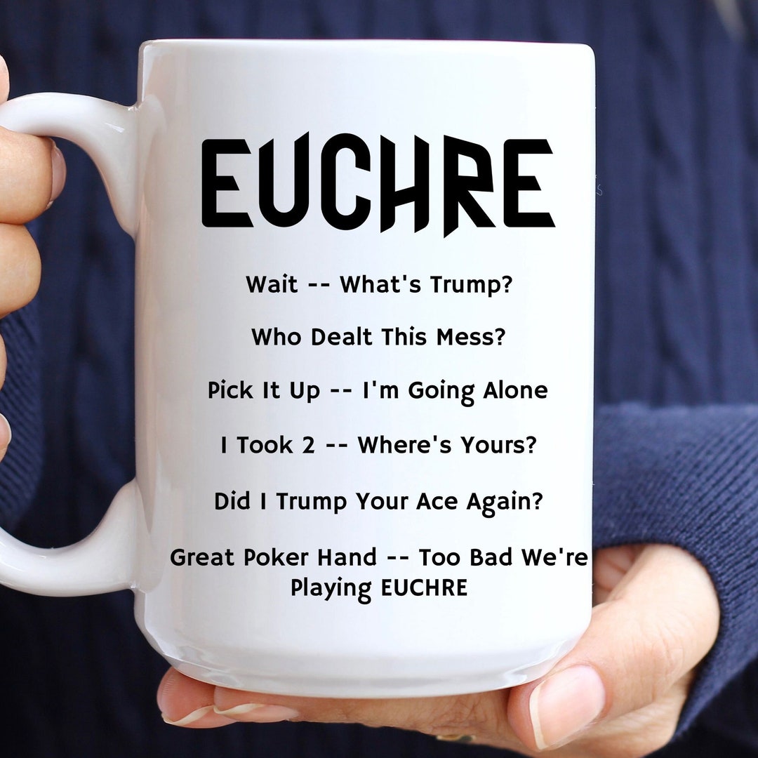 EUCHRE Coffee Mug, EUCHRE Phrases Coffee Mug, EUCHRE Phrases 15oz ...