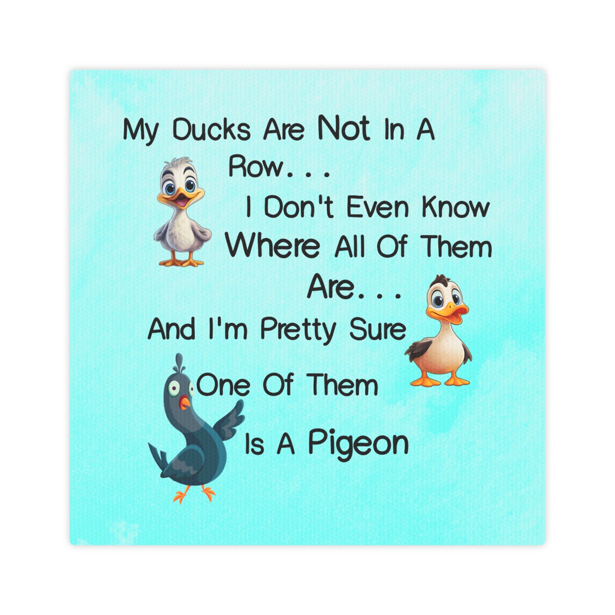 My Ducks Are Not in A Row Wall Art, Funny Ducks Not in A Row Decor ...