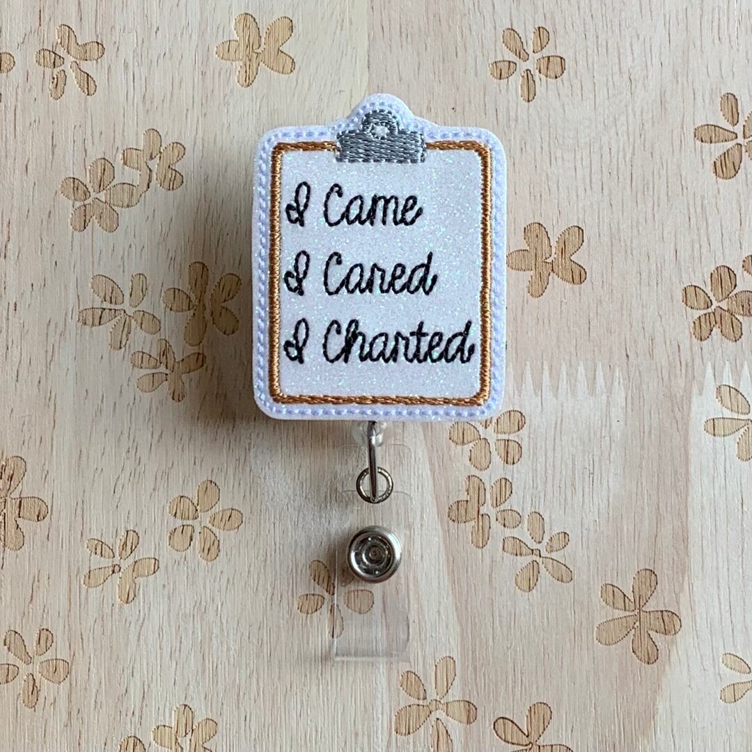 I Came I Cared I Charted Badge Reel, CNA Badge Reel, Medical Badge Reel ...