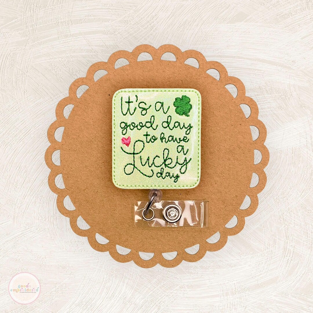 It’s A Good Day to Have A Lucky Day Badge Reel, St. Patrick’s Day Badge ...