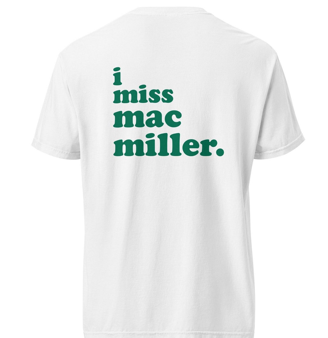 I Miss Mac Miller Shirt Comfort Colors Shirt Self Care - Etsy