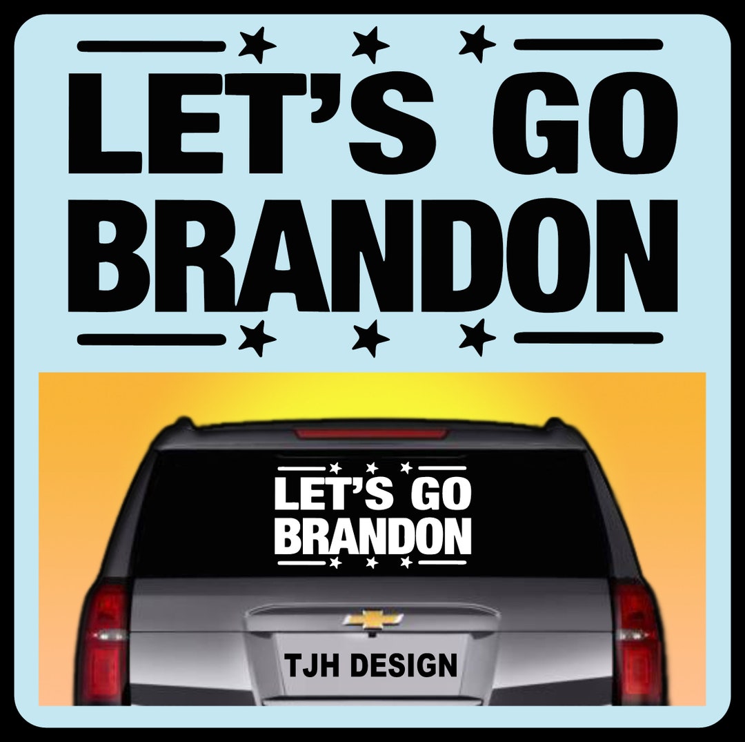 Lets Go Brandon Vinyl Decal, Car Decal, Sticker, 21 Colors, Always FREE ...