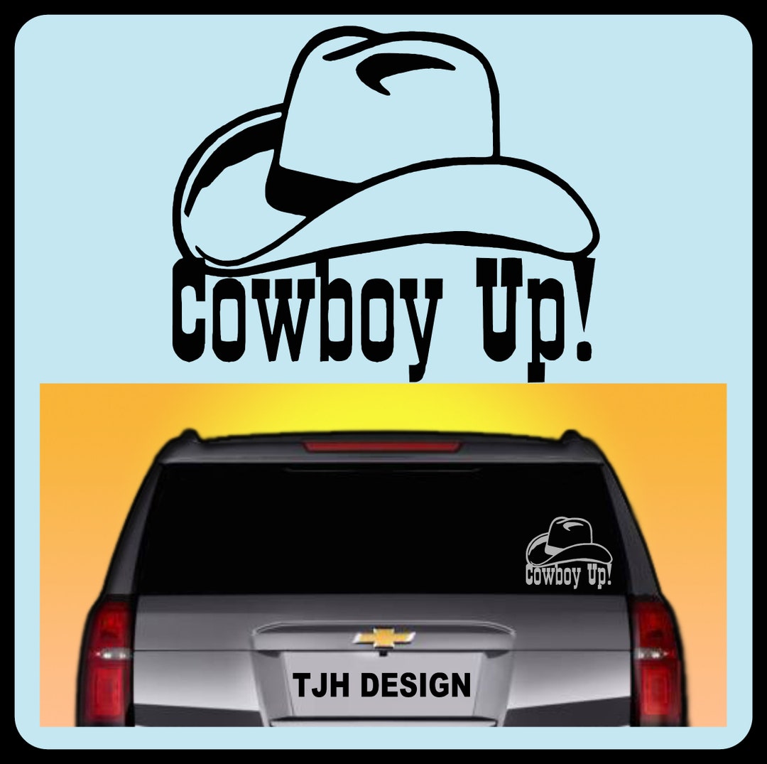 Cowboy up Vinyl Decal, Car Decal, Sticker, 21 Colors, Always FREE ...