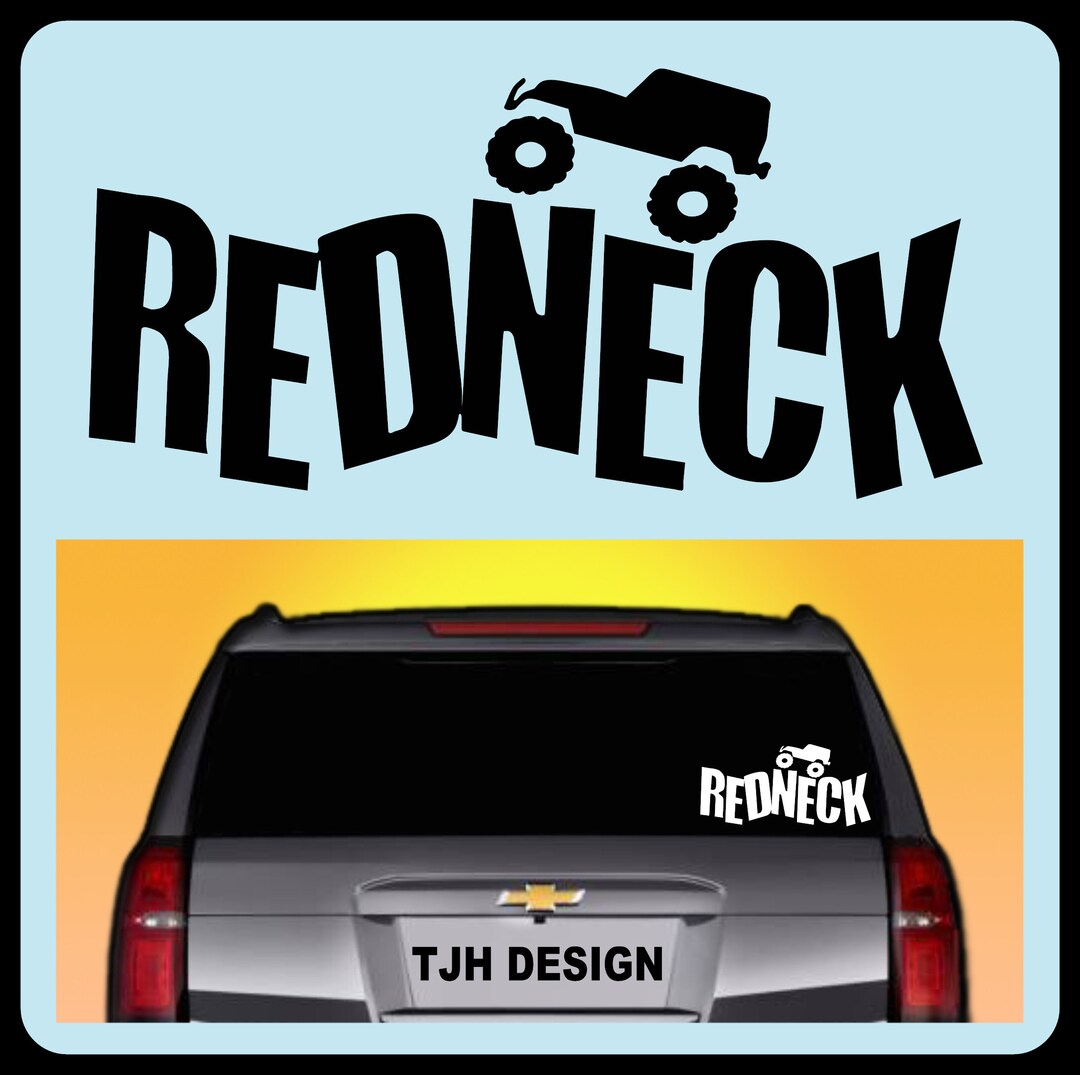 Redneck Vinyl Decal, Car Decal, Sticker, 21 Colors, Always FREE ...