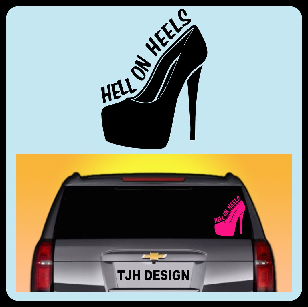 Hell on Heels Vinyl Decal, Car Decal, Sticker, 21 Colors, Always FREE ...