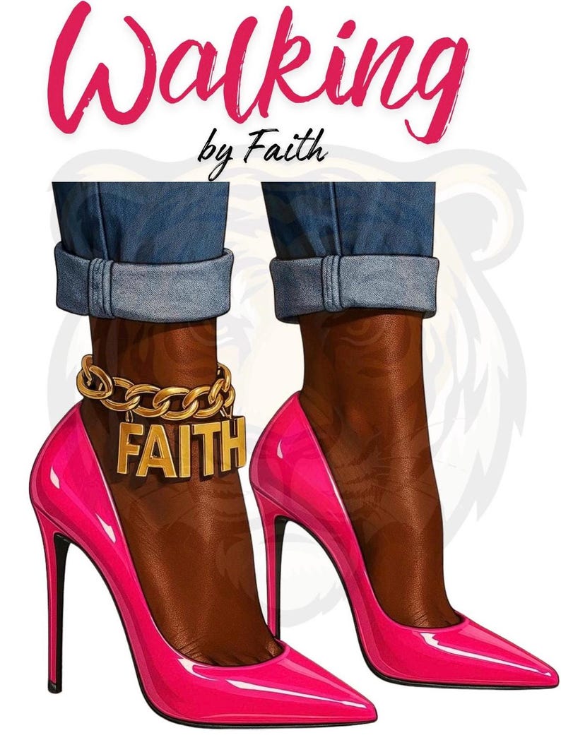 Walking by Faith PNG: High Heel Christian Design (digital Download - Etsy