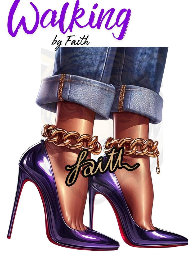 Walking by Faith PNG: High Heel Christian Design (digital Download - Etsy