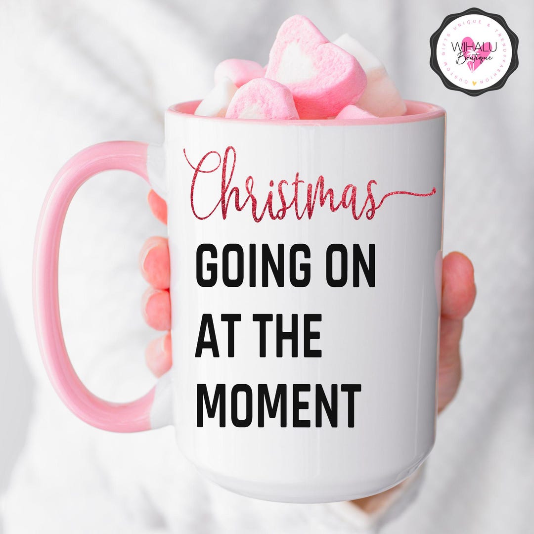 Swifty Christmas Going on at the Moment Mug Fun Christmas Holiday Mug ...