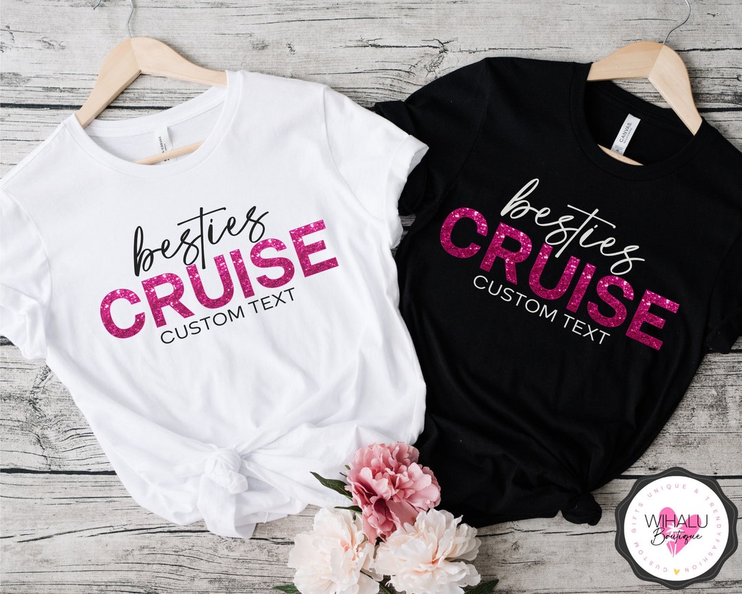 Custom Besties Cruise Shirt Best Friends Cruise Vacation Shirt Matching ...