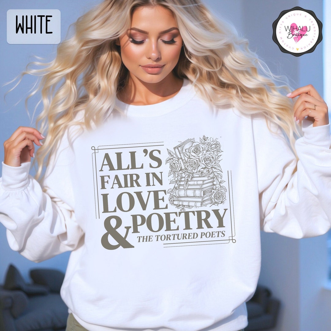 All's Fair in Love and Poetry Tortured Poets Taylor Sweatshirt TS New ...