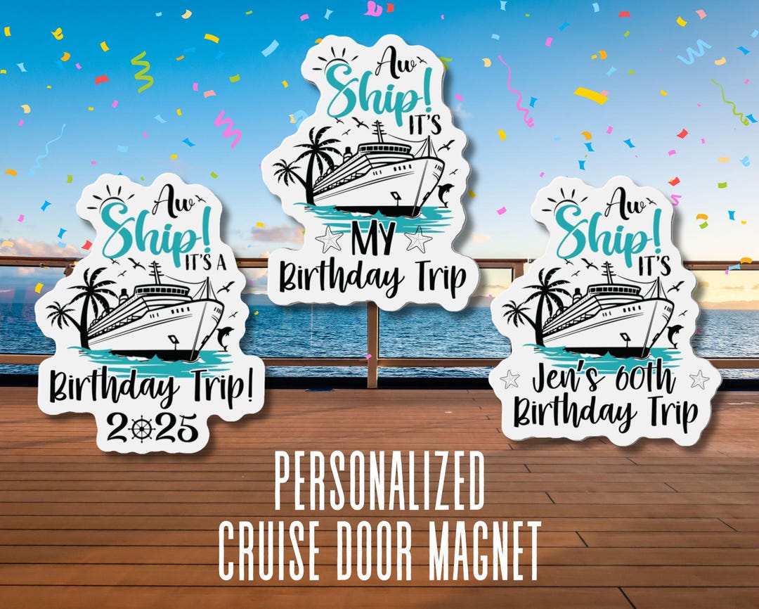Birthday Cruise Magnet Cruise Birthday Gift Door Magnet Custom Aw Ship ...