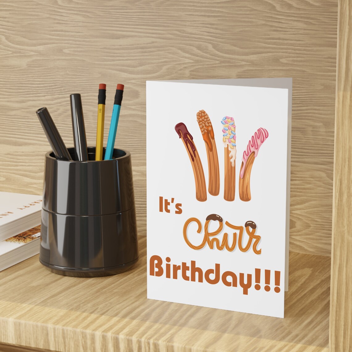It's Churr Birthday! - Churro Design - Happy Birthday Card - Birthday ...