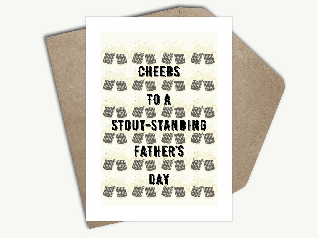 Funny Father's Day Card, Beer Pun Cheers to A Stout-standing Father's ...
