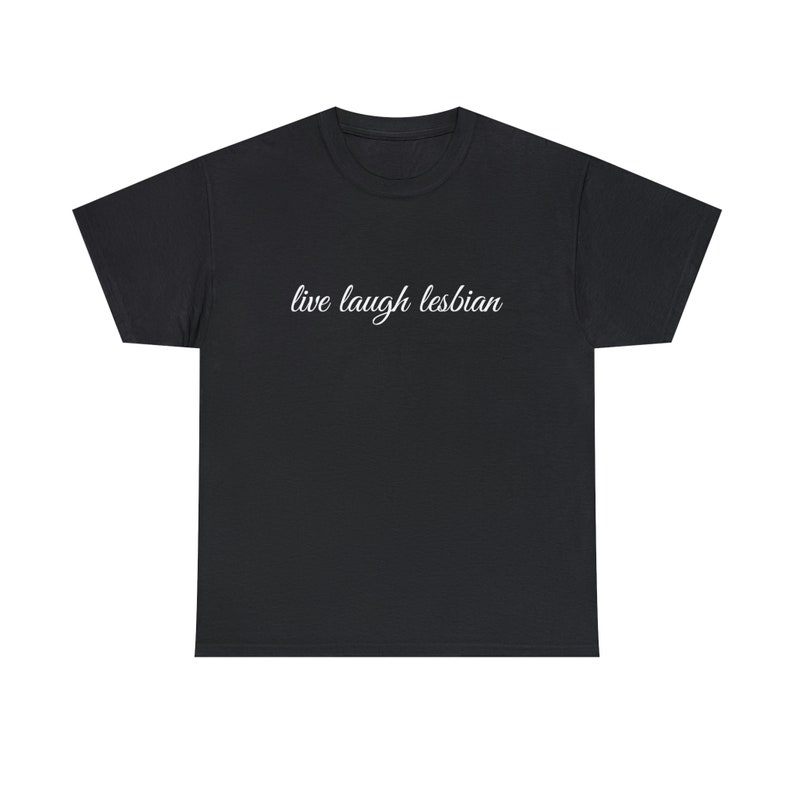 Live Laugh Lesbian T Shirt Celebrate Pride With Joy And Etsy