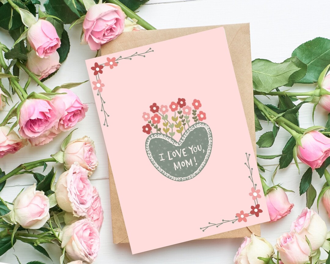 Printable I Love You Mom Mother's Day Card, Heart and Flowers Card ...