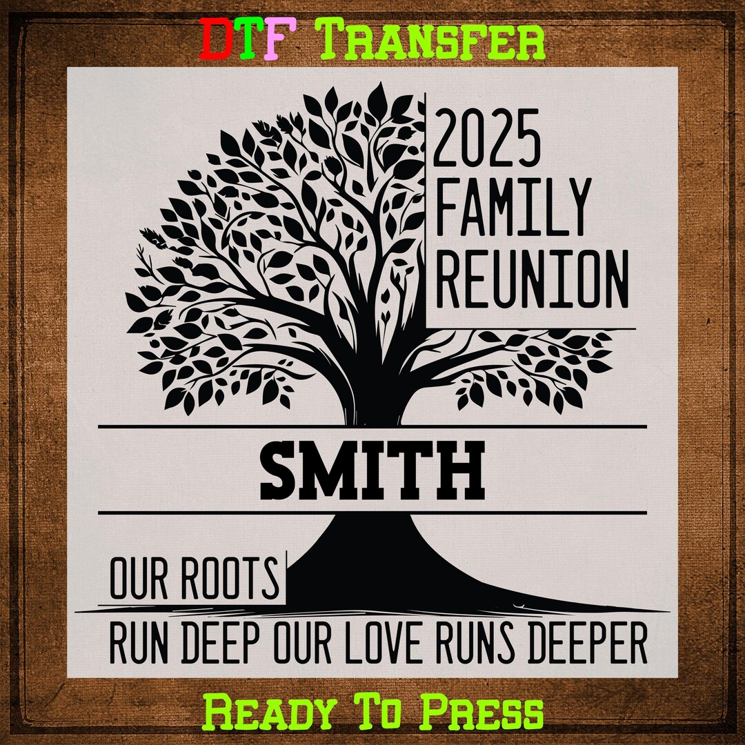Custom Family Reunion DTF Transfer Ready to Press, Customizable Family ...