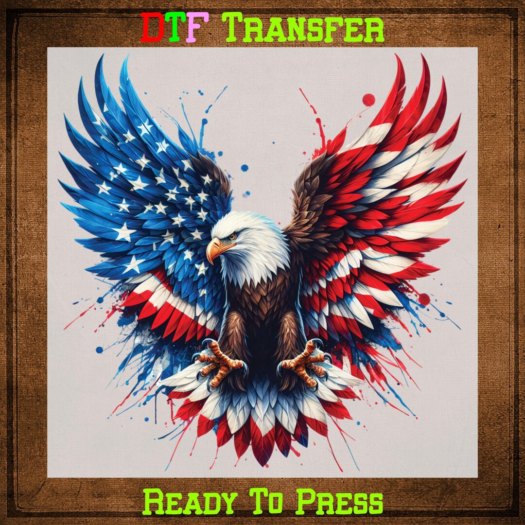 Patriotic Eagle Dtf Transfer Ready to Press, American Flag Wings Heat ...