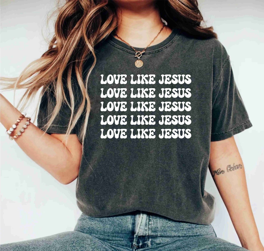 Retro Love Like Jesus Shirt Jesus Shirt Christian Shirt Christian T