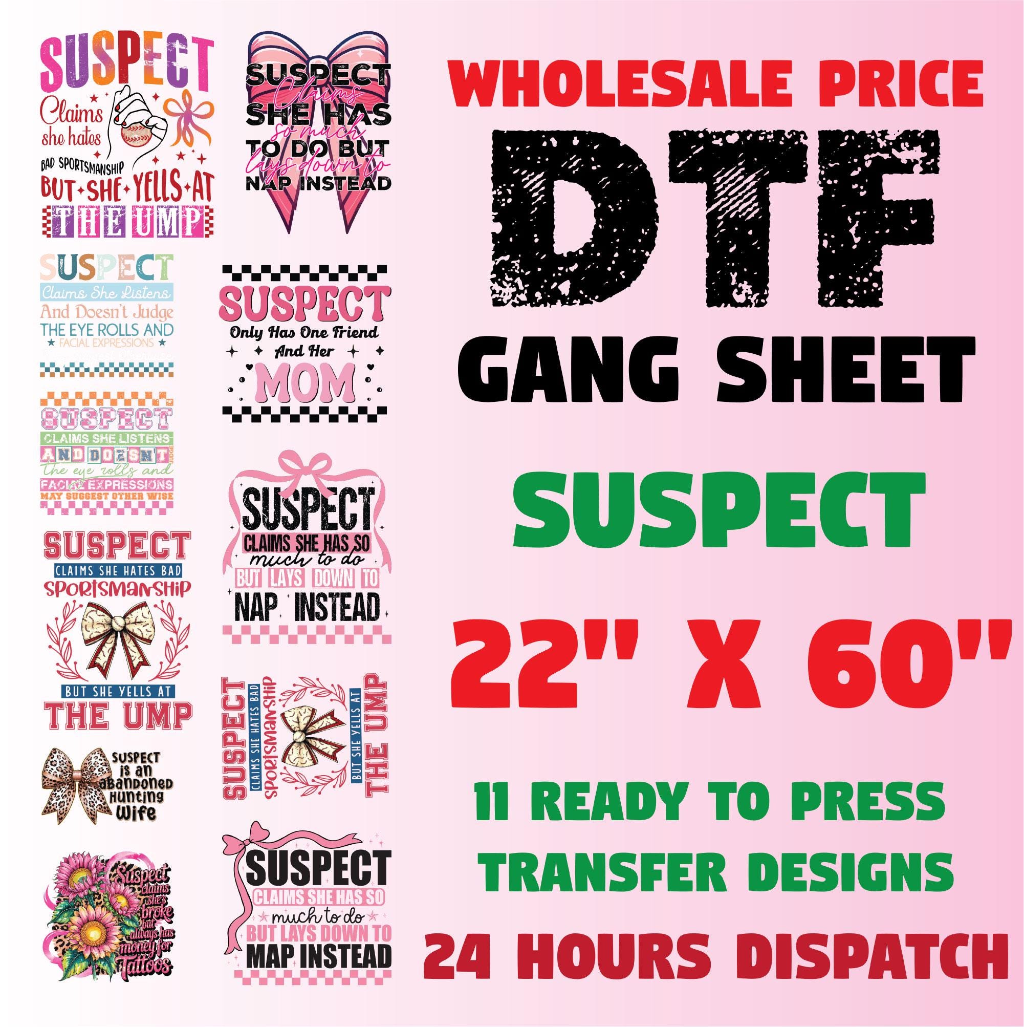 Suspect Premade Gang Sheet, Suspect Claims DTF Transfer Gang Sheet ...