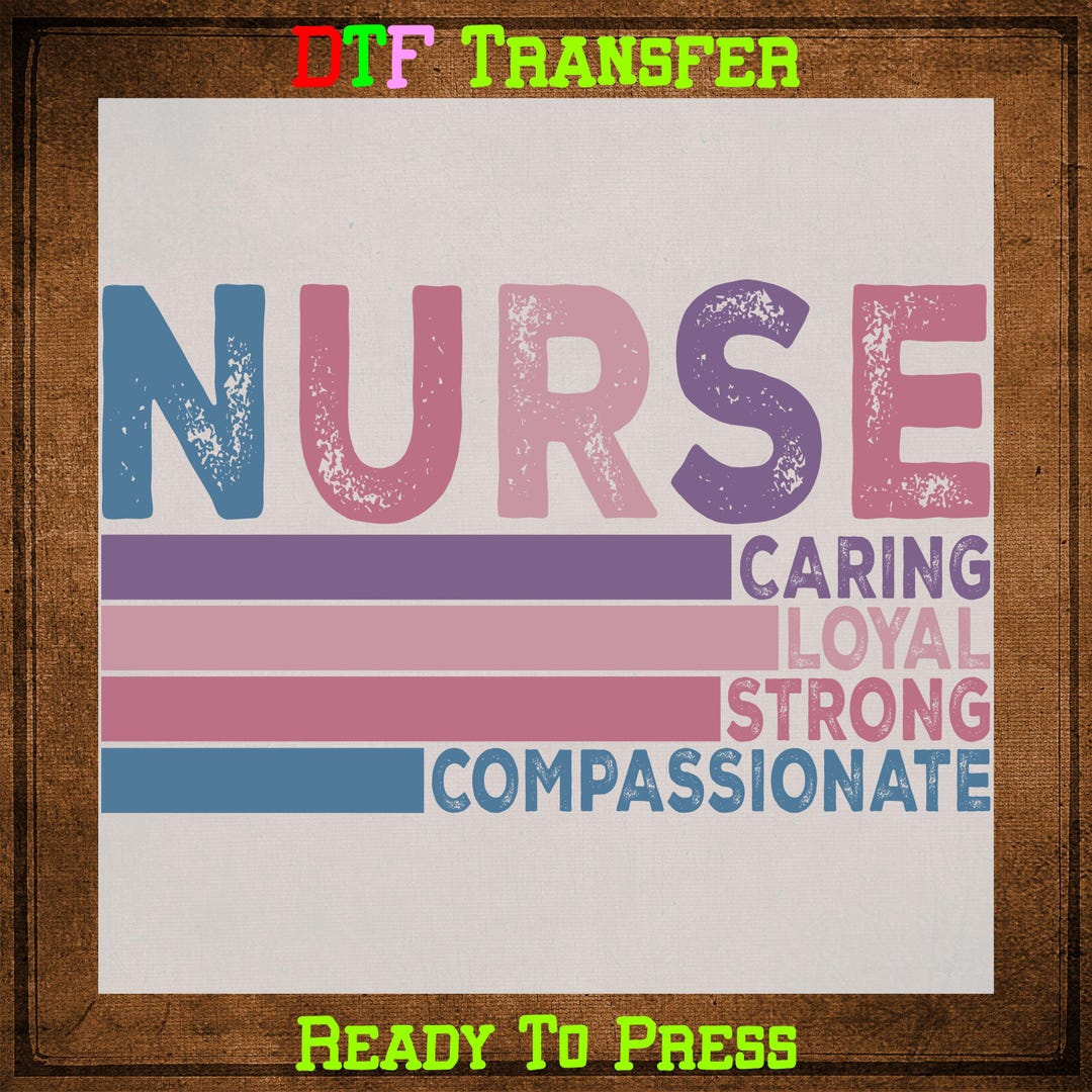 Nurse DTF Transfer Ready to Press, Nurse Heat Transfer for Shirts ...